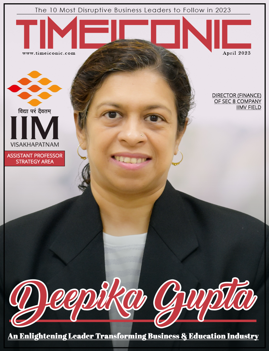 The 10 Most Disruptive Business Leaders to Follow in 2023 | Deepika Gupta The 10 Most Disruptive Business Leaders to Follow in 2023 | Deepika Gupta